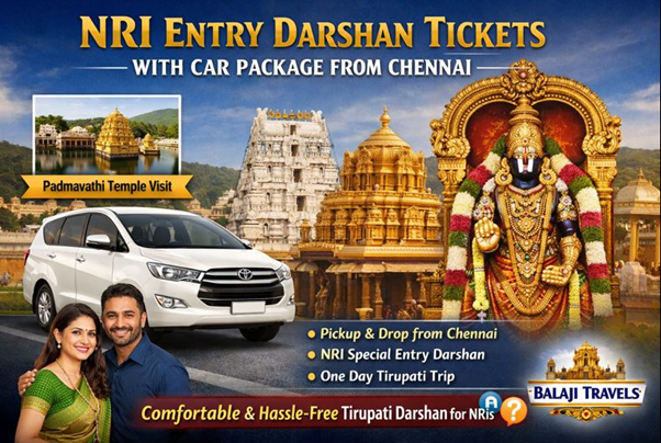 NRI Entry Darshan Tickets with Car Package from Chennai – A Hassle-Free ...